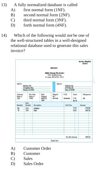 Solved 13) A fully normalized database is called A) first | Chegg.com