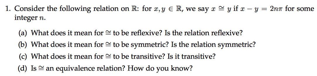 Solved 1. Consider the following relation on R: for x,y E R, | Chegg.com
