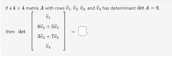 Solved If a 4×4 matrix A with rows v1,v2,v3, and v4 has | Chegg.com