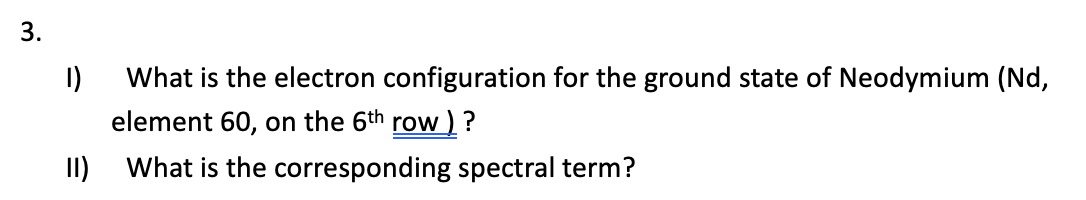 Solved 3. 1) What is the electron configuration for the | Chegg.com
