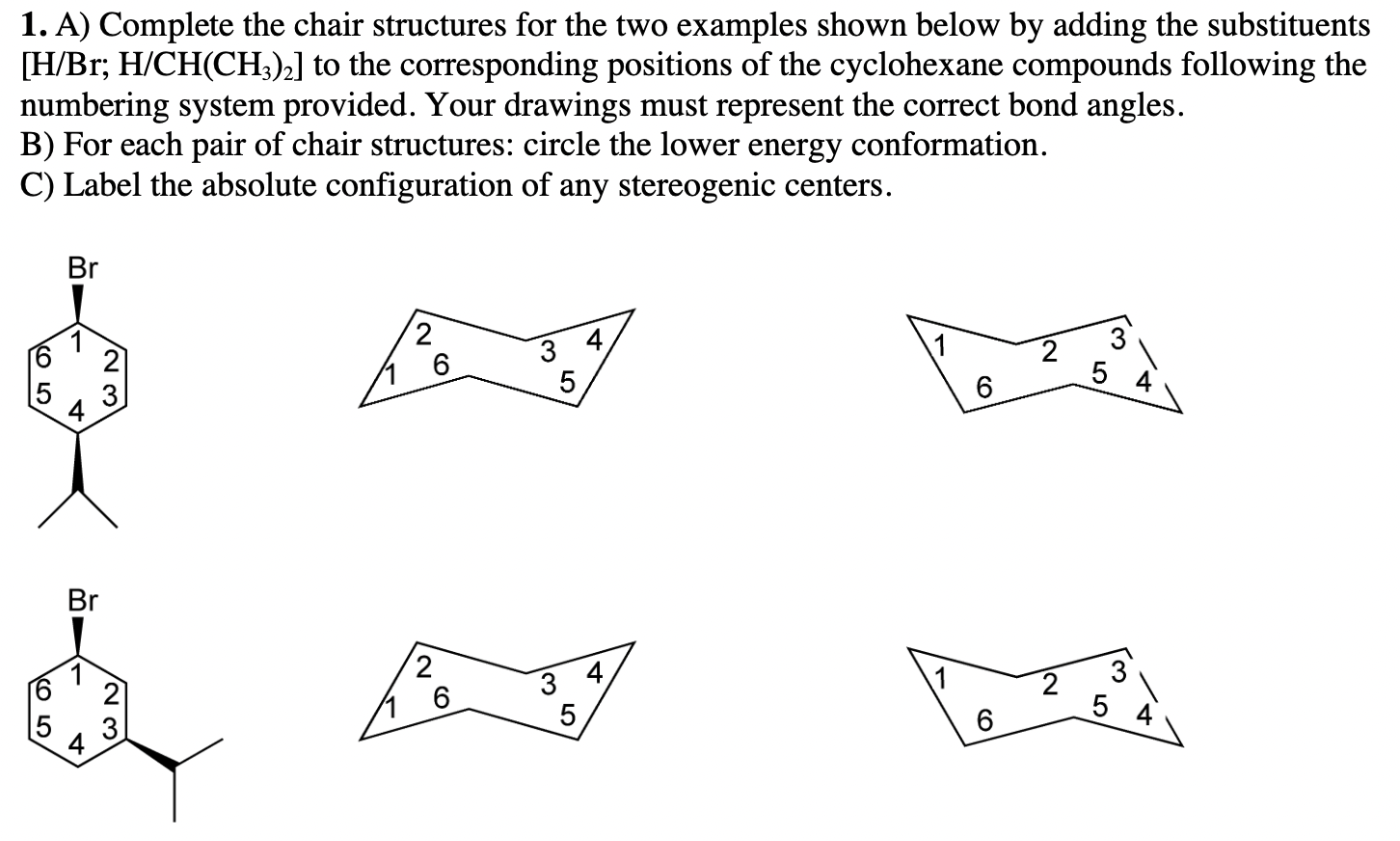 Solved 1. A) Complete the chair structures for the two | Chegg.com