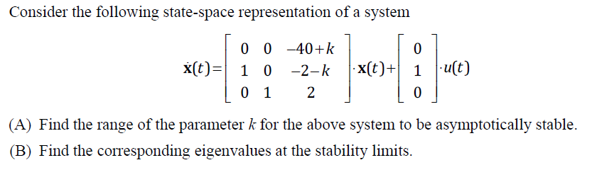 Solved Consider the following state-space representation of | Chegg.com