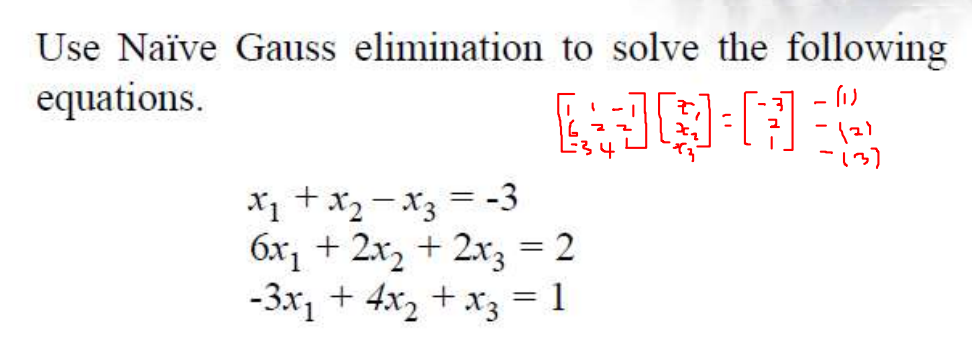 Solved (1) ۔ 3) . :34 Use Naïve Gauss elimination to solve | Chegg.com