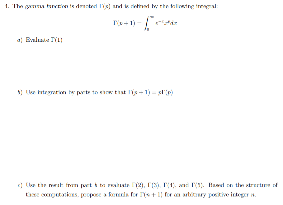 Solved 4 The Gamma Function Is Denoted Ip And Is Defined 