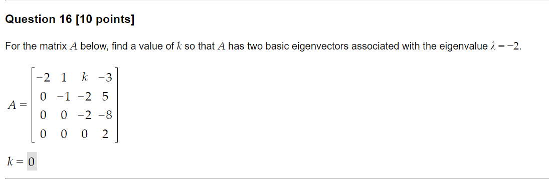 Solved For the matrix A below, find a value of k so that A | Chegg.com