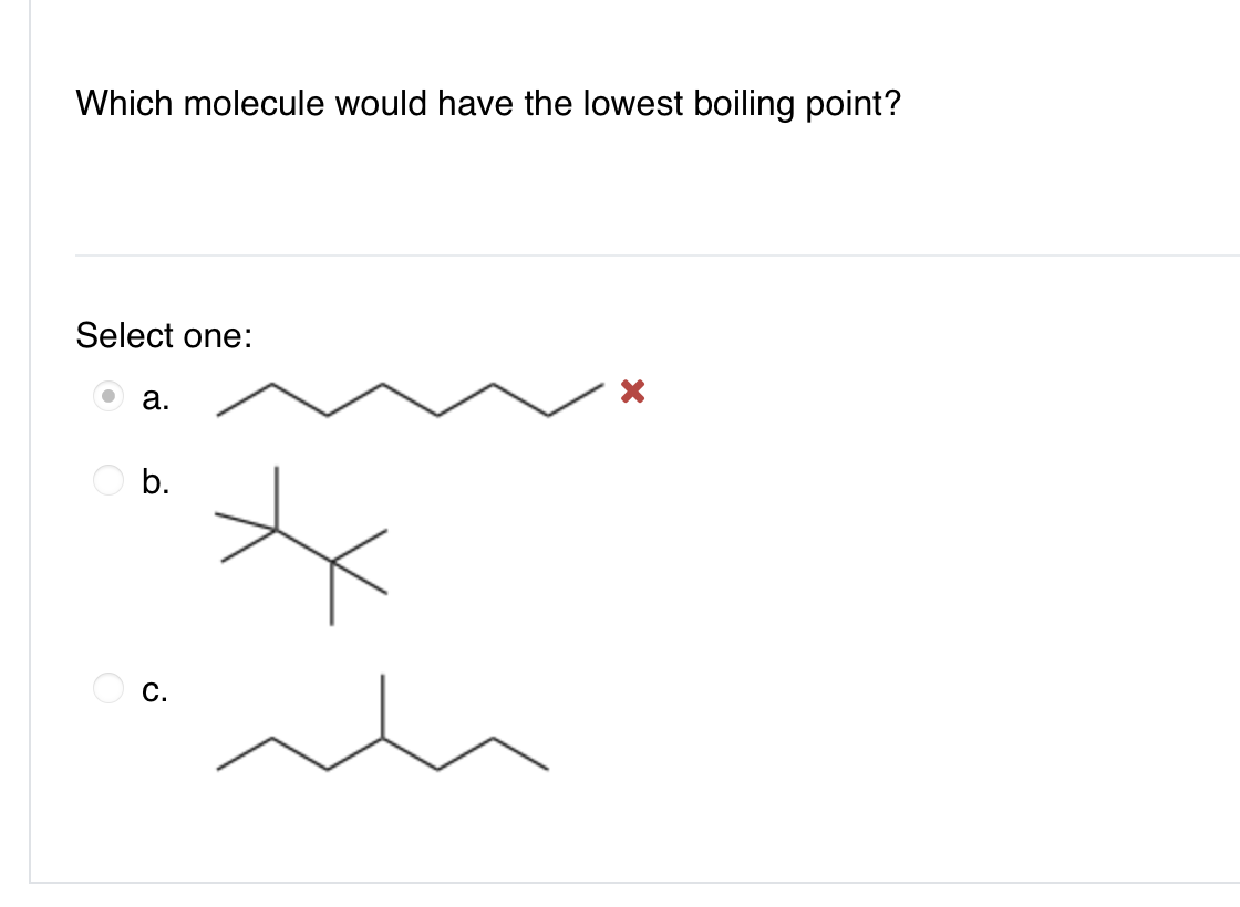 Solved Which molecule would have the lowest boiling point? | Chegg.com