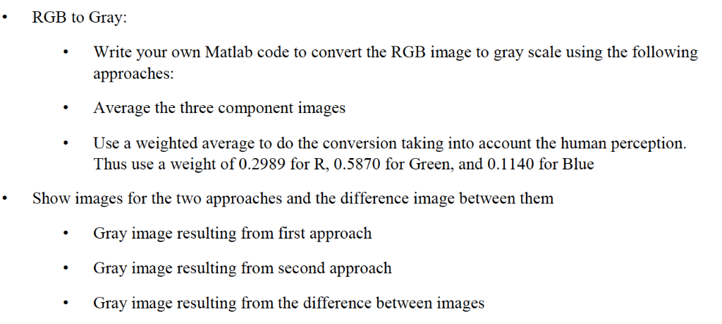RGB to Gray Write your own Matlab code to convert the | Chegg.com