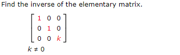 Solved Find the inverse of the elementary matrix. 1 0 0 0 0 | Chegg.com