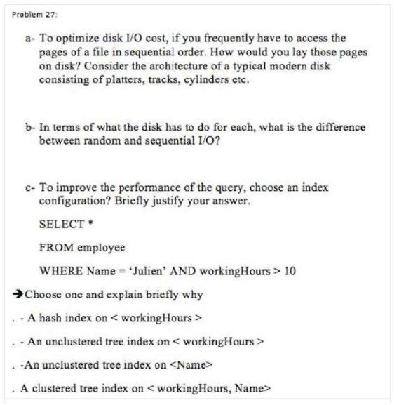 Solved Problem 27: a- To optimize disk 1/0 cost, if you | Chegg.com
