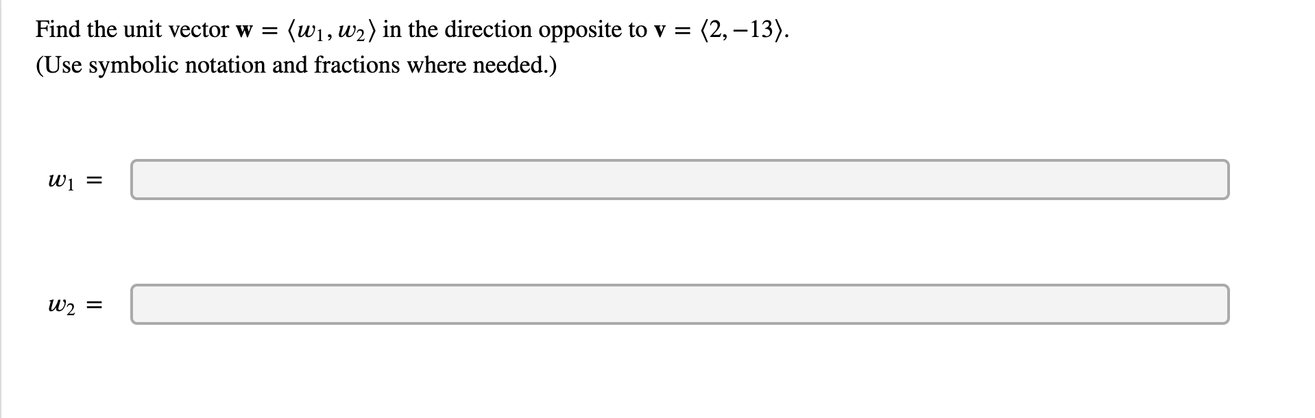 Solved Find the unit vector w = (W1, W2) in the direction | Chegg.com
