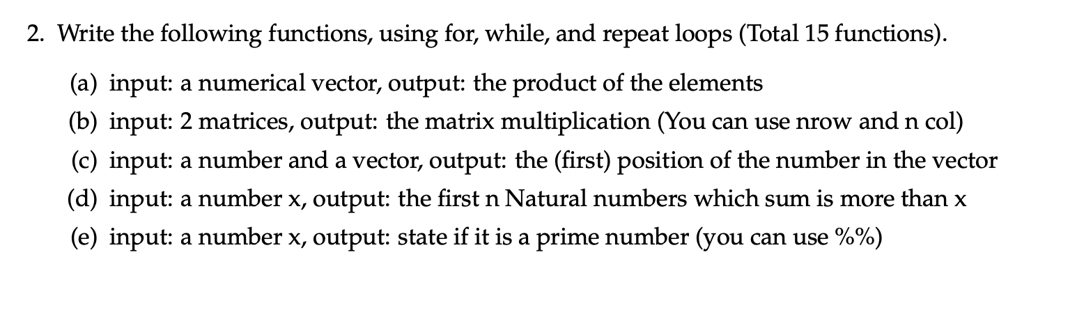 Solved 2 Write The Following Functions Using For While 3117