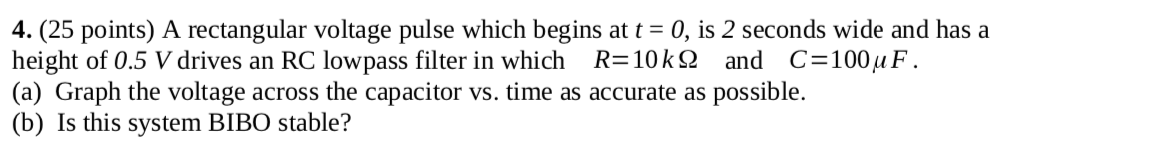 Solved 4. (25 points) A rectangular voltage pulse which | Chegg.com