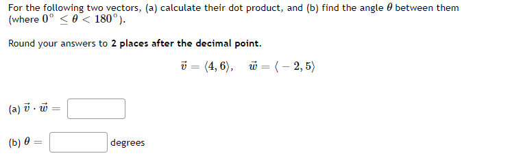 Solved For the following two vectors, (a) calculate their | Chegg.com