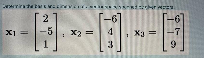 Solved -6 Determine the basis and dimension of a vector | Chegg.com