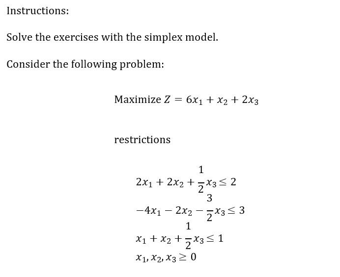 Solved Instructions: Solve the exercises with the simplex | Chegg.com