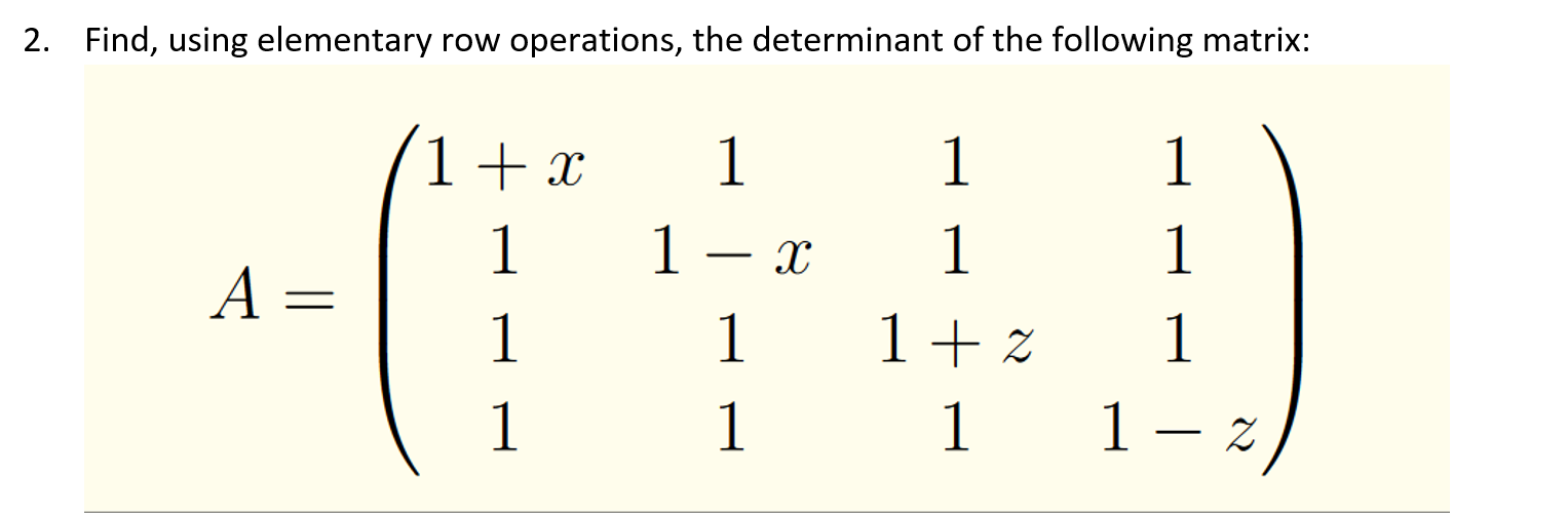Solved 2. Find, using elementary row operations, the | Chegg.com