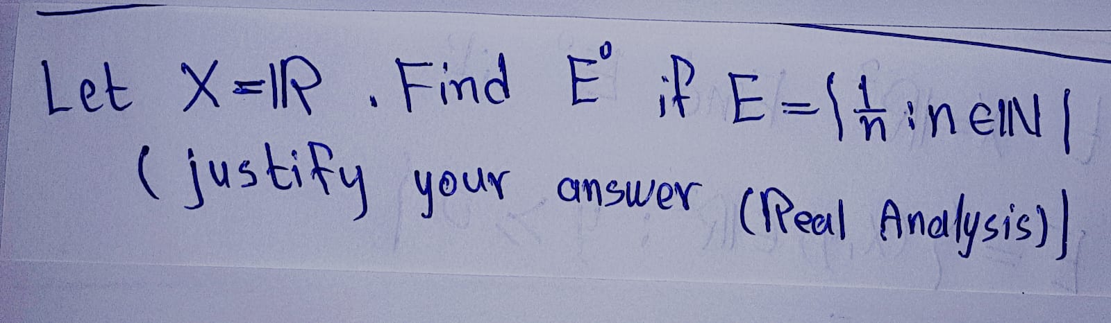 Solved Let Xr Find E∘ If E∣∣n1n∈n∣∣ Justify Your Answer 