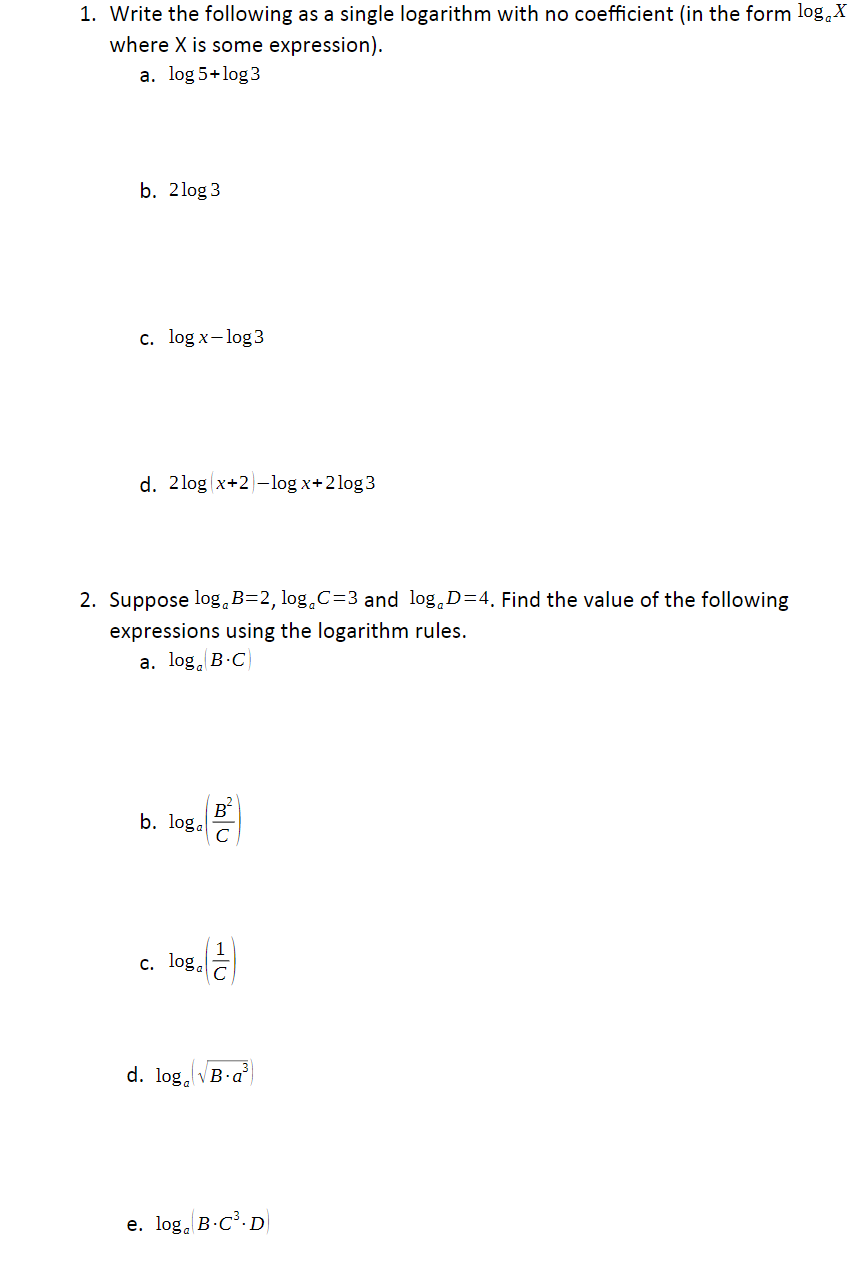 Solved 1. Write the following as a single logarithm with no | Chegg.com