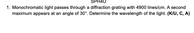 Solved 1 Monochromatic Light Passes Through A Diffraction