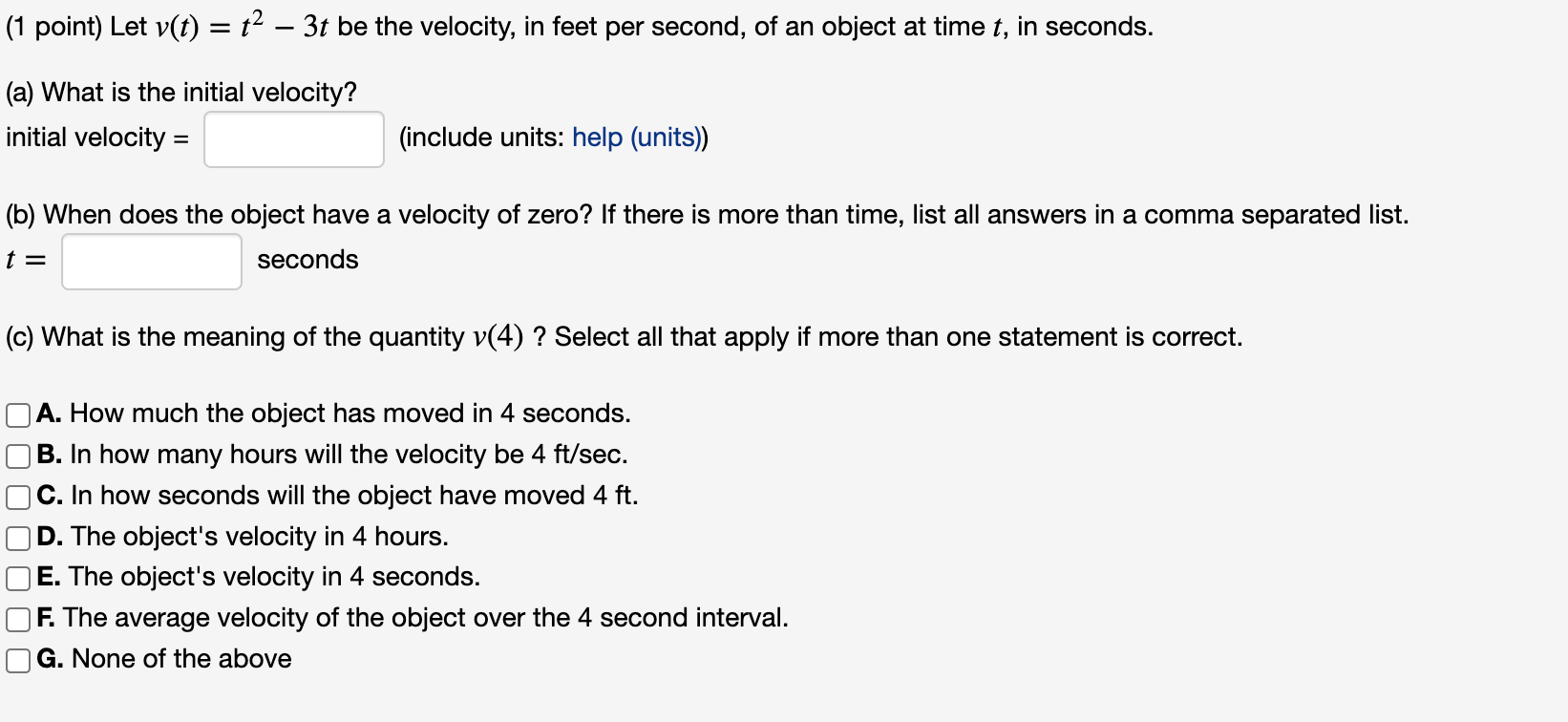 Solved (1 point) Let v(t)=t2−3t be the velocity, in feet per | Chegg.com