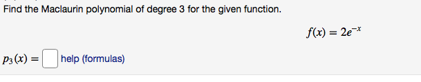 Solved Find the Maclaurin polynomial of degree 3 for the | Chegg.com