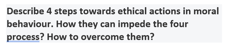 Solved Describe 4 steps towards ethical actions in moral | Chegg.com
