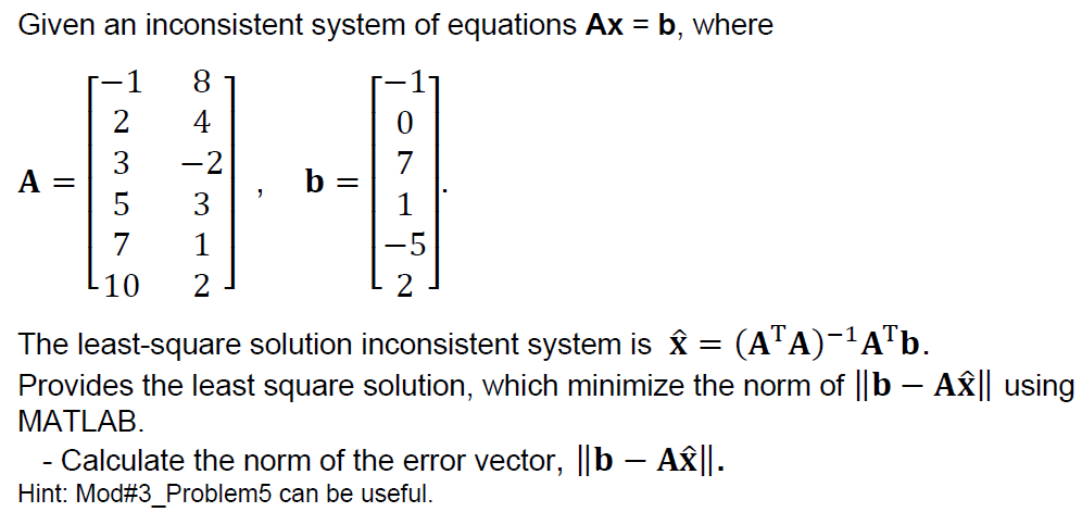 Solved Given an inconsistent system of equations Ax=b, where | Chegg.com