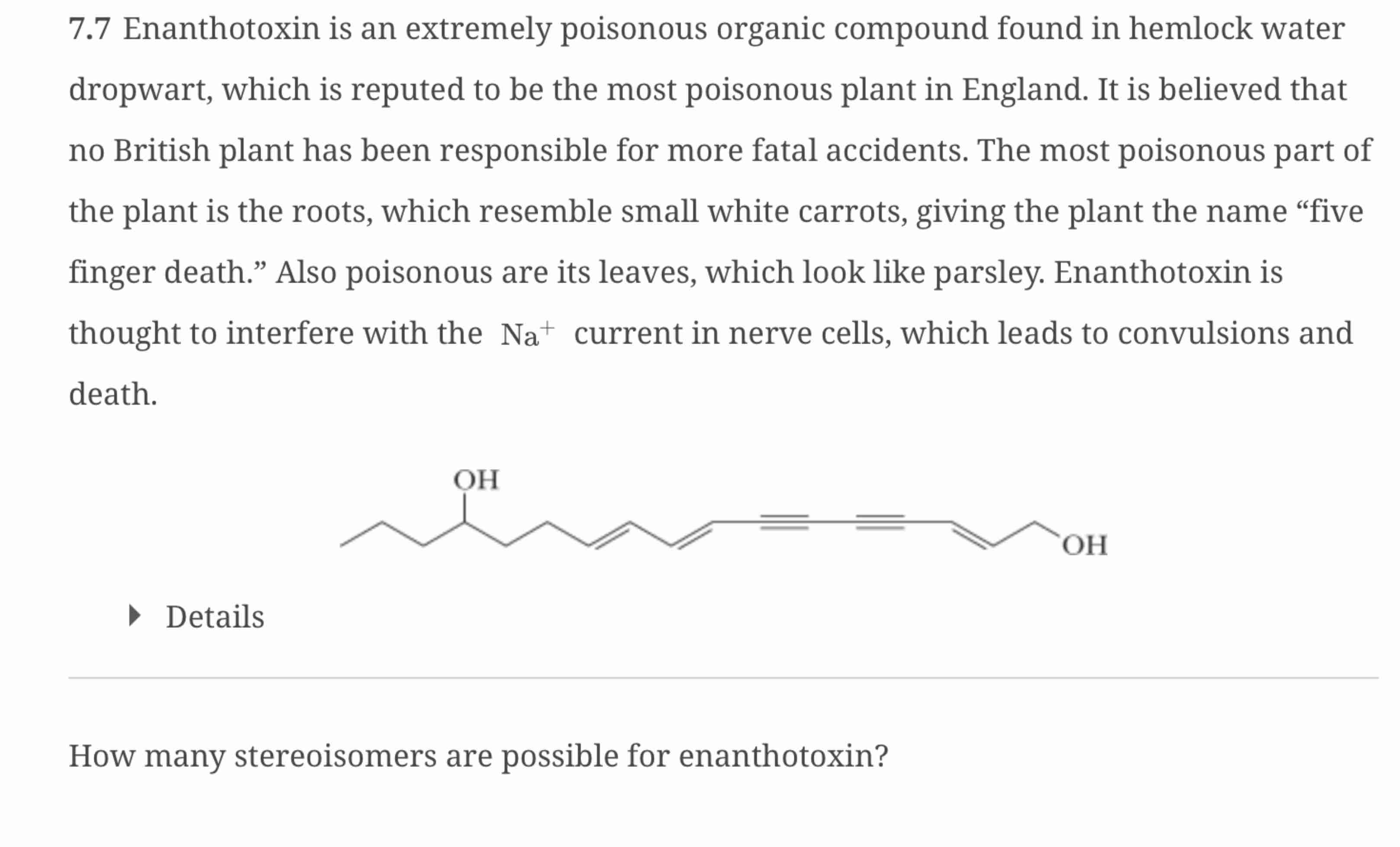Solved 7.7 ﻿Enanthotoxin is an extremely poisonous organic | Chegg.com