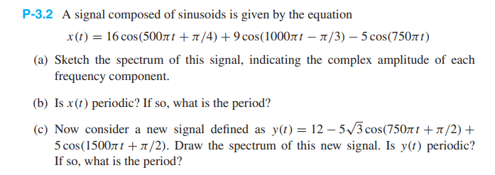 Solved P-3.2 A signal composed of sinusoids is given by the | Chegg.com