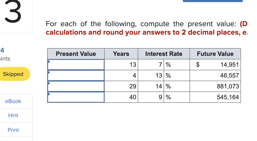 Solved For each of the following, compute the present value: | Chegg.com