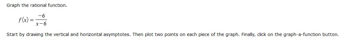Solved Graph the rational function. f(x)=x−6−6 Start by | Chegg.com