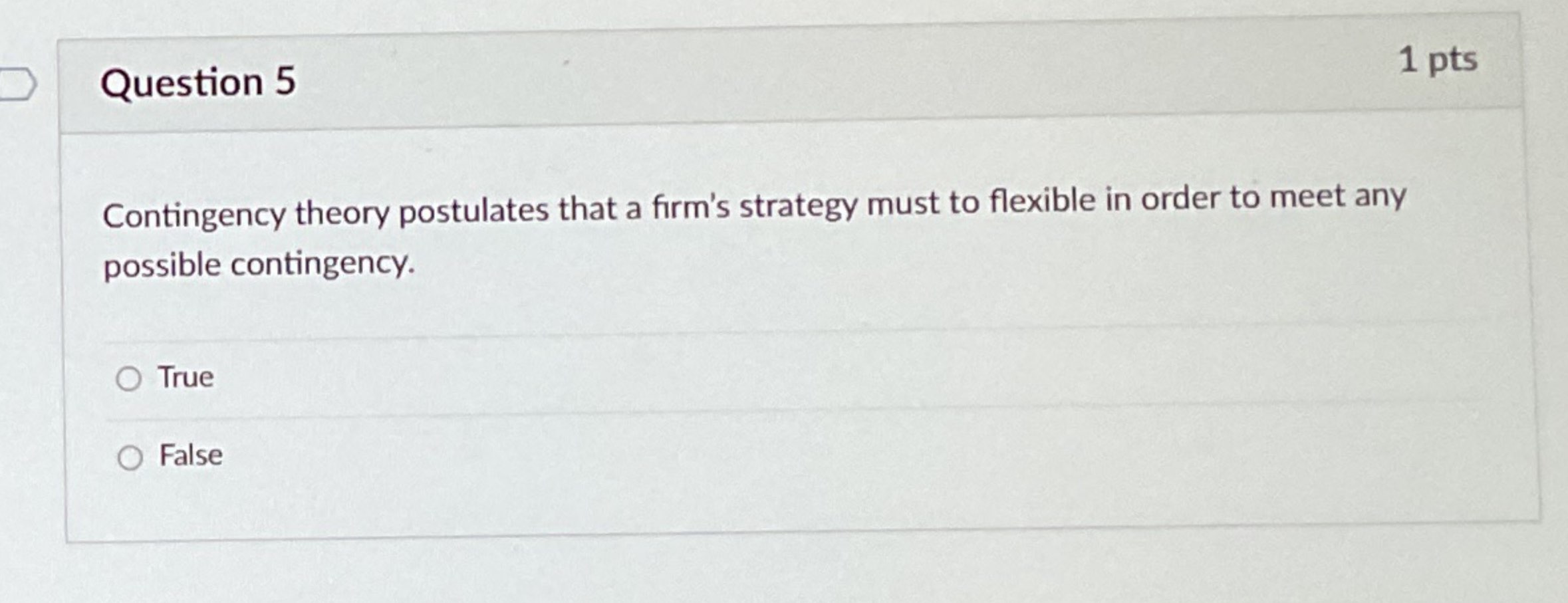 Solved Question 5Contingency theory postulates that a firm's | Chegg.com
