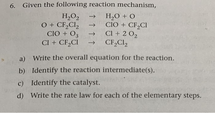 Solved 6. Given the following reaction mechanism, H202 H2 O | Chegg.com