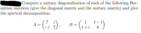 Solved Compute a unitary diagonalization of each of the | Chegg.com