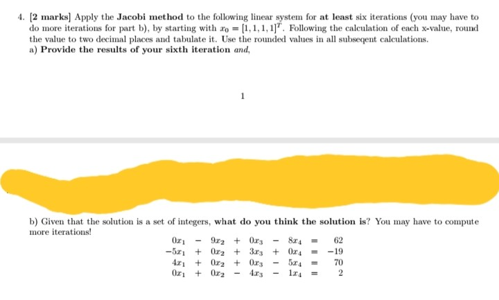 Solved 4. [2 marks] Apply the Jacobi method to the following | Chegg.com