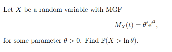 Solved Let X be a random variable with MGF for some | Chegg.com