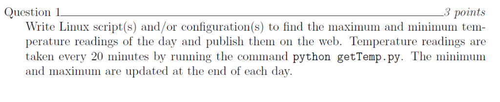 Question 1 3 points Write Linux script(s) and/or | Chegg.com