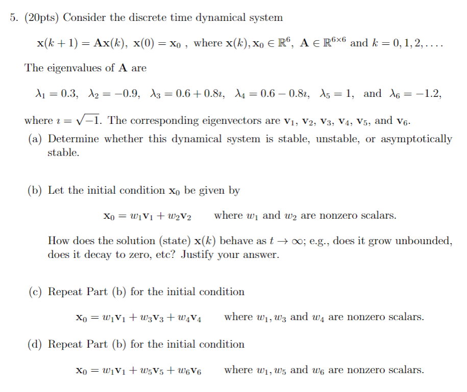 Solved 5. (20pts) Consider the discrete time dynamical | Chegg.com