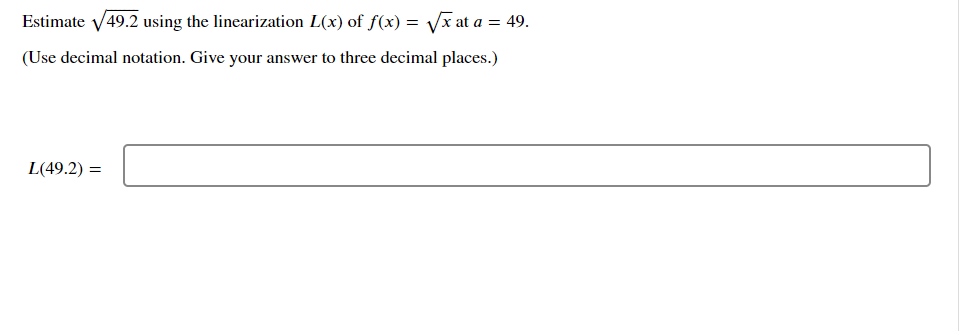Solved Estimate 49.2 using the linearization L(x) of f(x)=x | Chegg.com