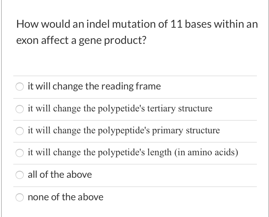 Solved How would an indel mutation of 11 bases within an | Chegg.com