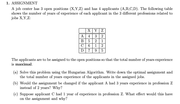 Solved A job center has 3 open positions (X,Y,Z) and has 4 | Chegg.com