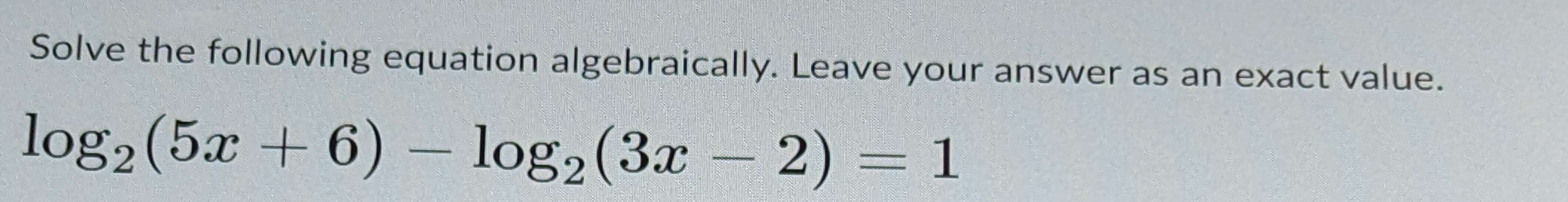 Solved Solve the following equation algebraically. Leave | Chegg.com