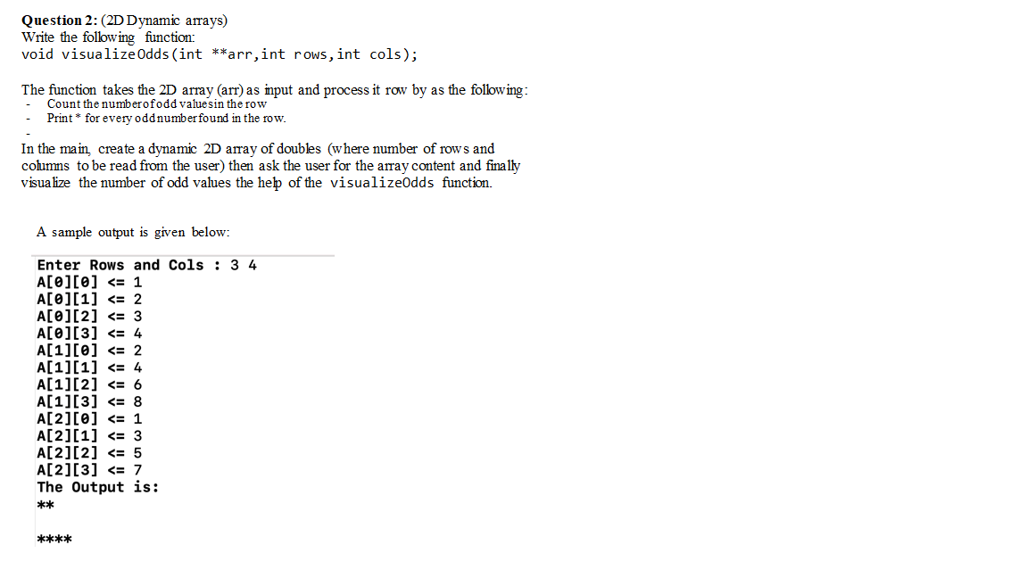 Solved Question 2: (2D Dynamic arrays) Write the following | Chegg.com
