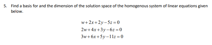 Solved 5. Find a basis for and the dimension of the solution | Chegg.com