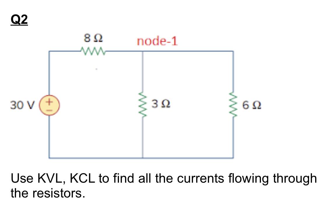 Solved Use KVL, KCL to find all the currents flowing through | Chegg.com