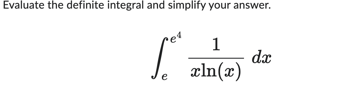 Solved Evaluate the definite integral and simplify your | Chegg.com