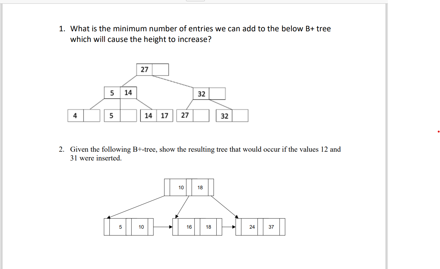Solved 1. What is the minimum number of entries we can add | Chegg.com