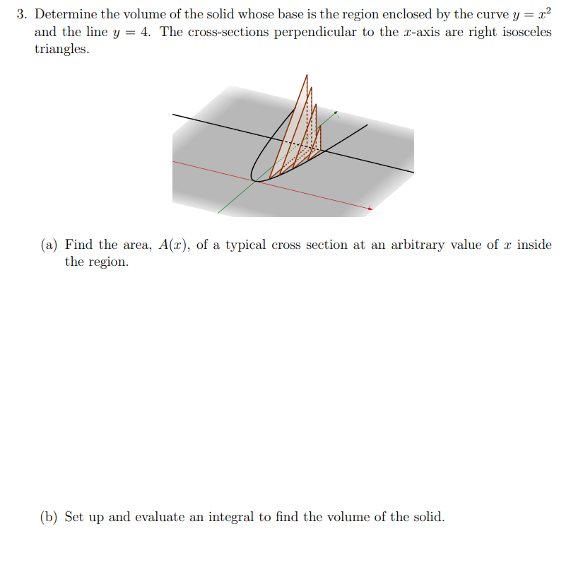 Solved 3. Determine the volume of the solid whose base is | Chegg.com