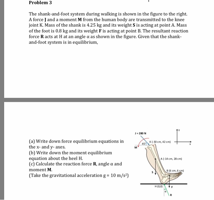 Solved Problem3 The shank-and-foot system during walking is | Chegg.com
