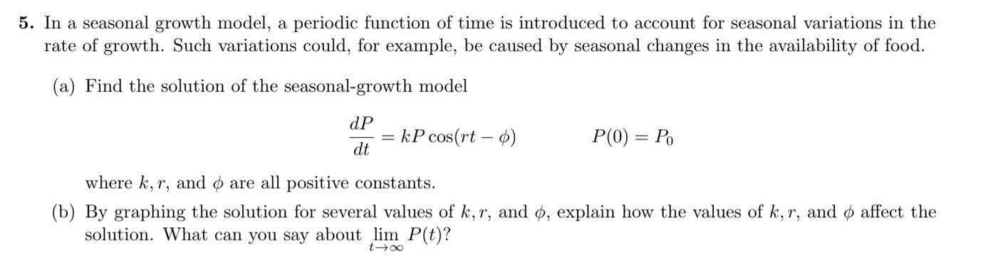 Solved 5. In a seasonal growth model, a periodic function of | Chegg.com